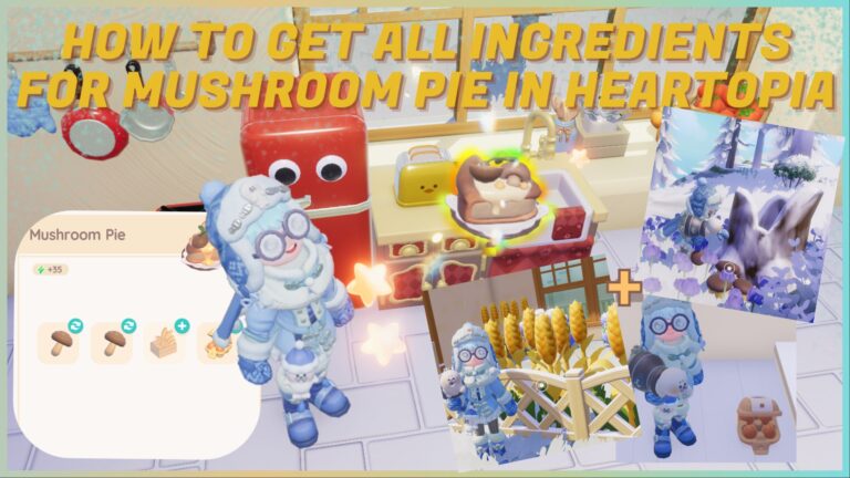 How To Get All Ingredients For Mushroom Pie in Heartopia - Video Guide ...