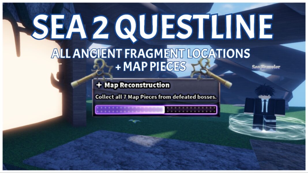 How To Unlock Sea 2 in Sailor Piece: All Ancient Fragment Locations ...