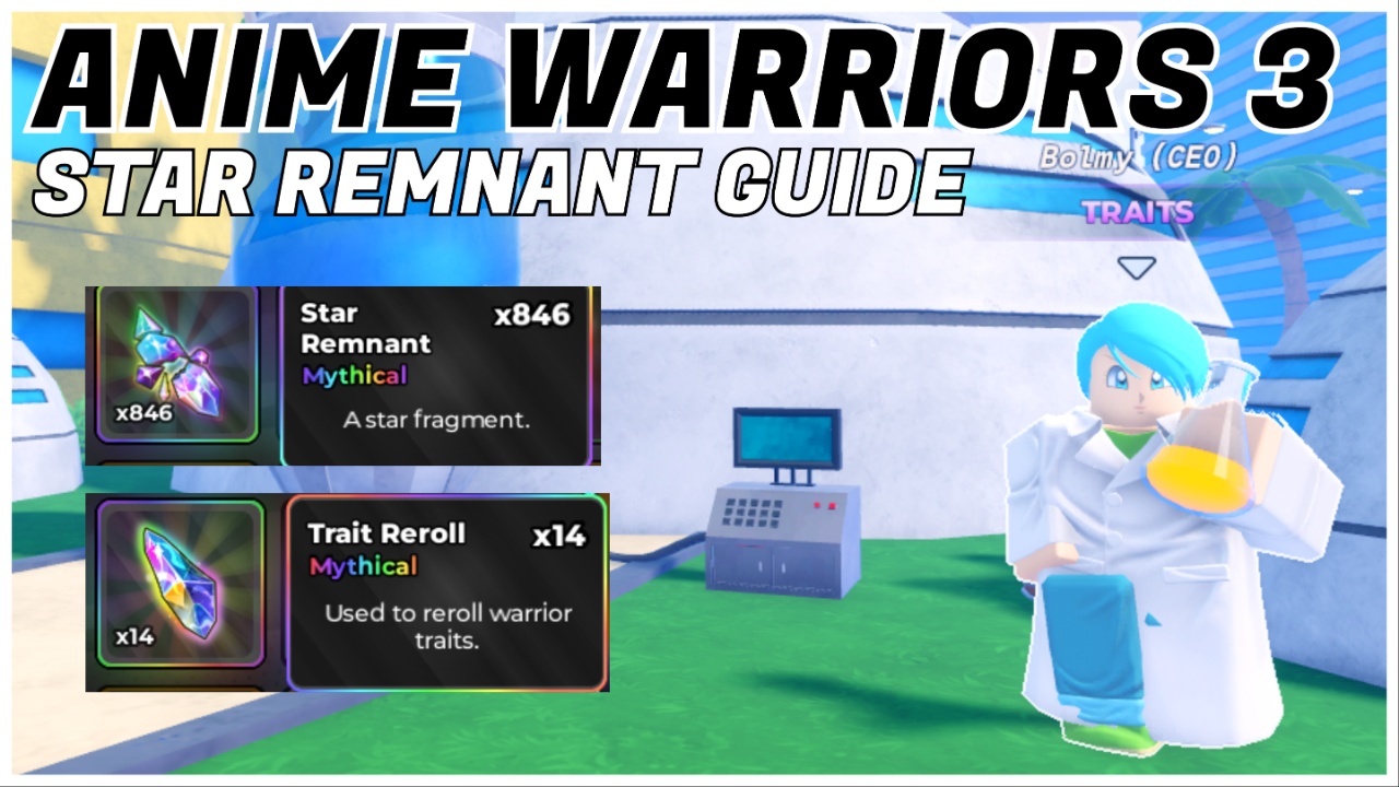 Anime Warriors 3 Star Remnant Guide - Kongbakpao